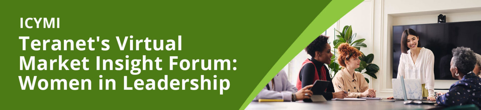 ICYMI - Teranet's Virtual Market Insight Forum: Women in Leadership
