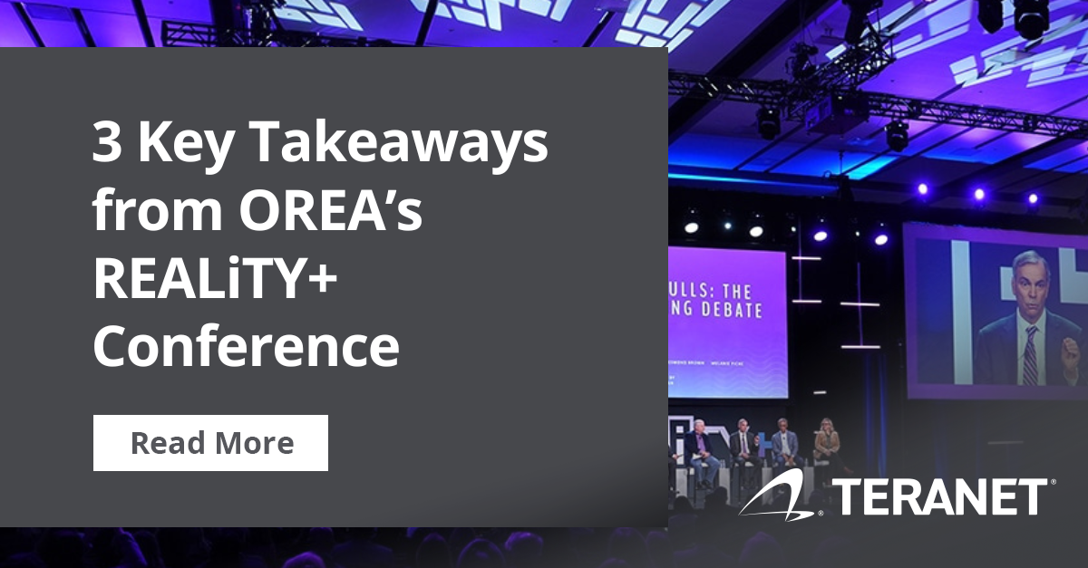 3 Key Takeaways from OREA’s REALiTY+ Conference | Teranet